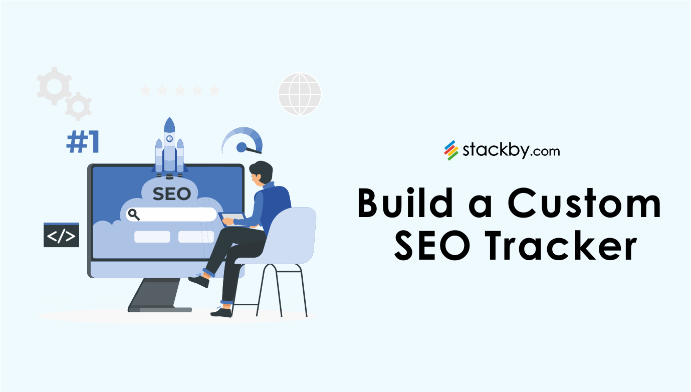 How to create a custom SEO Tracker with Stackby?
